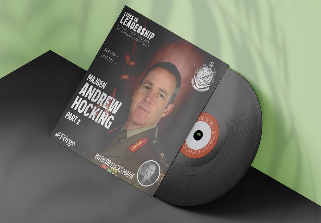 Episode 09 - MAJGEN Andrew Hocking - Part 2 | Future Forge